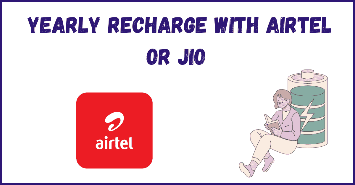 Yearly Recharge with Airtel or Jio – Who’s the Real Winner? - Ai Earnhari
